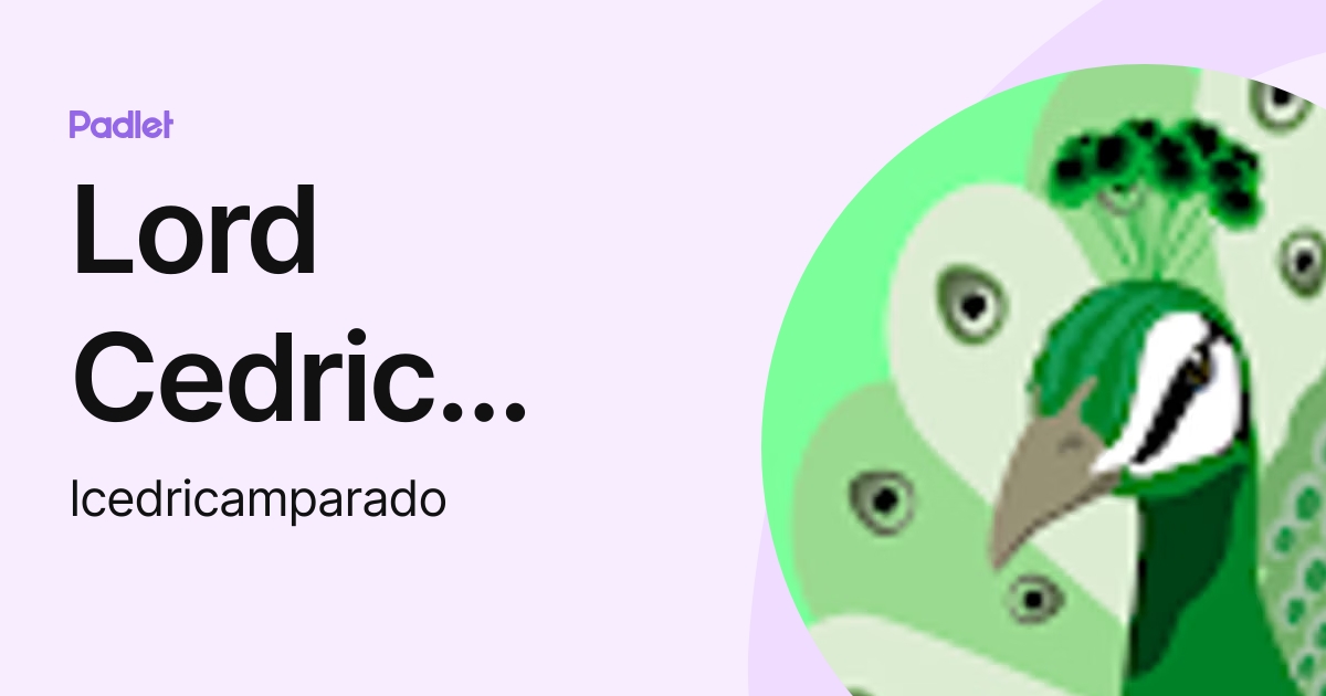 Lord Cedric Amparado (lcedricamparado) profile | Padlet