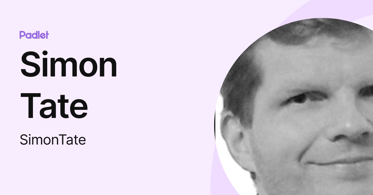 Simon Tate (SimonTate) profile | Padlet