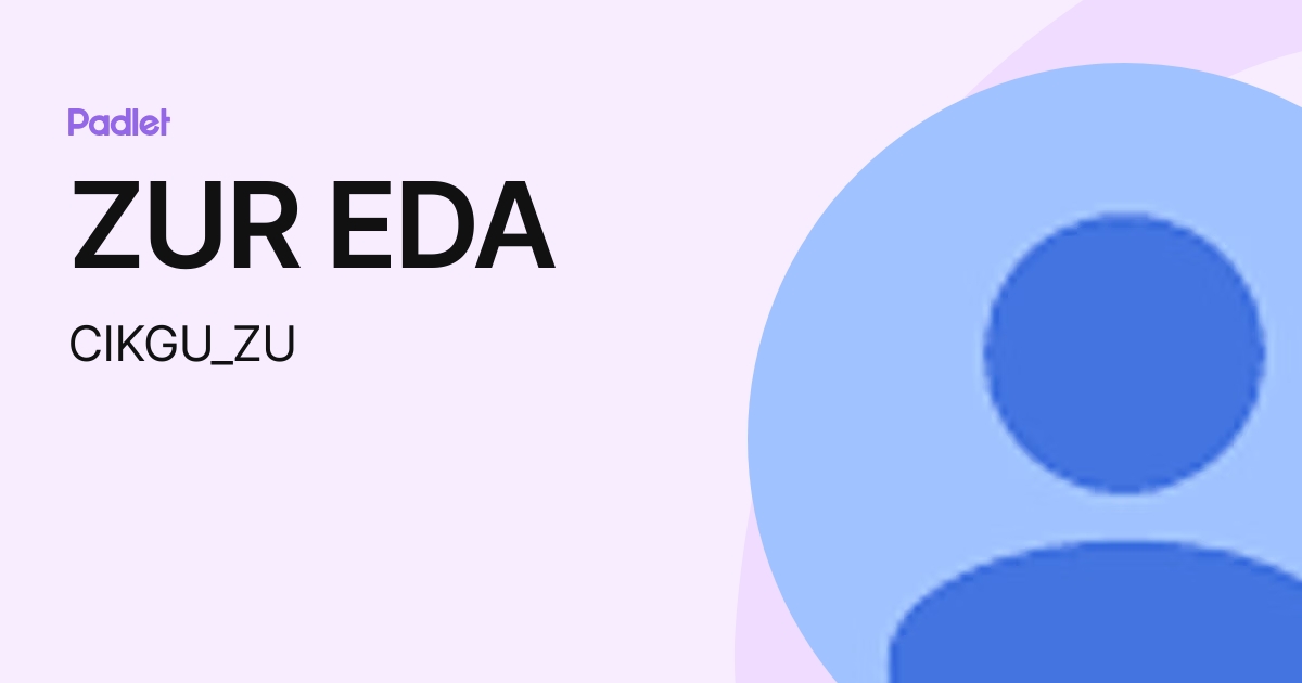 ZUR EDA (CIKGU_ZU) profile | Padlet
