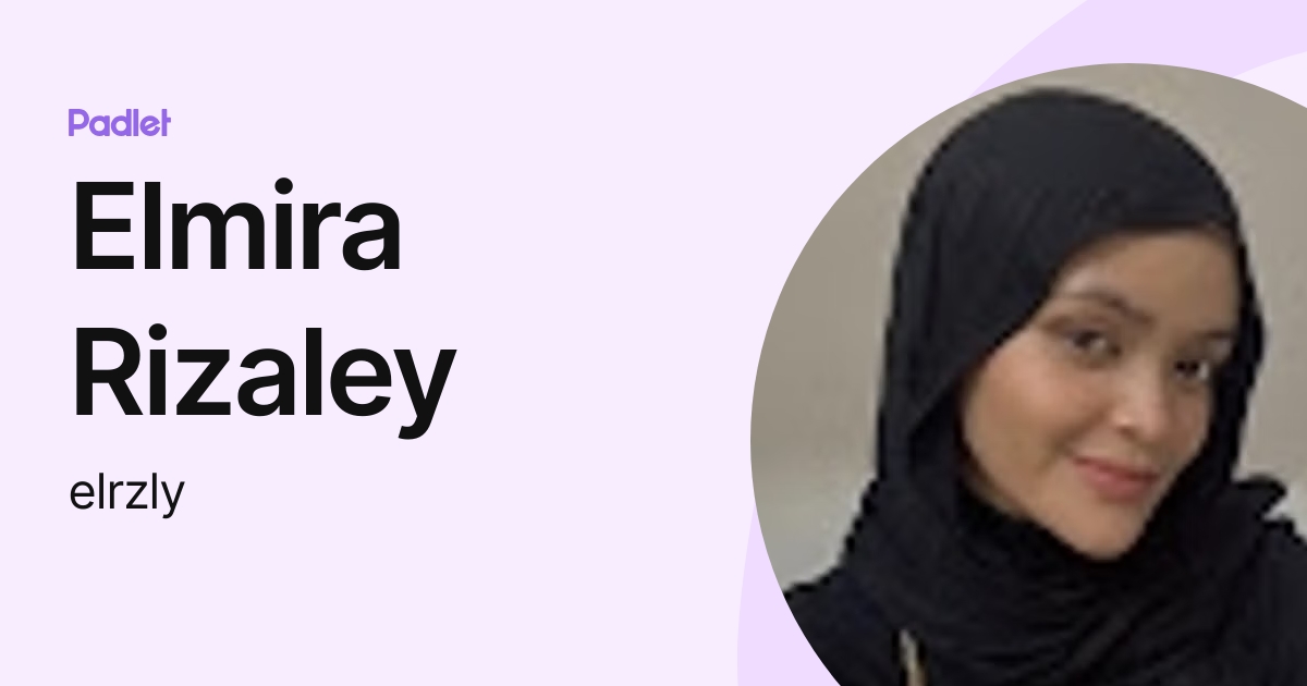 Elmira Rizaley (elrzly) profile | Padlet