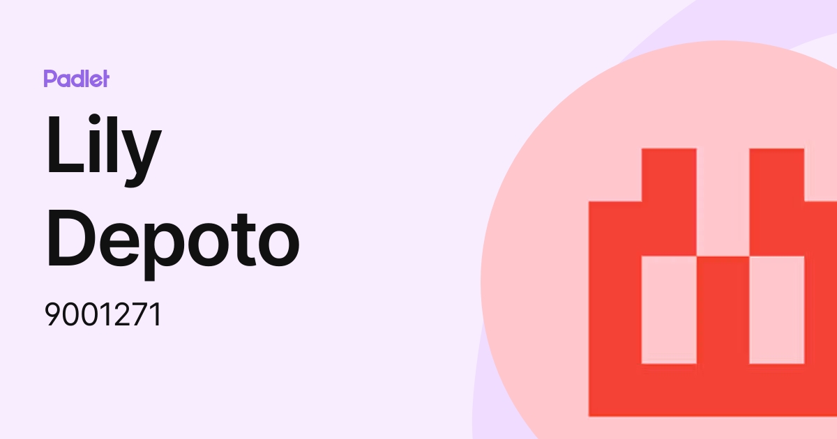 Lily Depoto (9001271) profile | Padlet