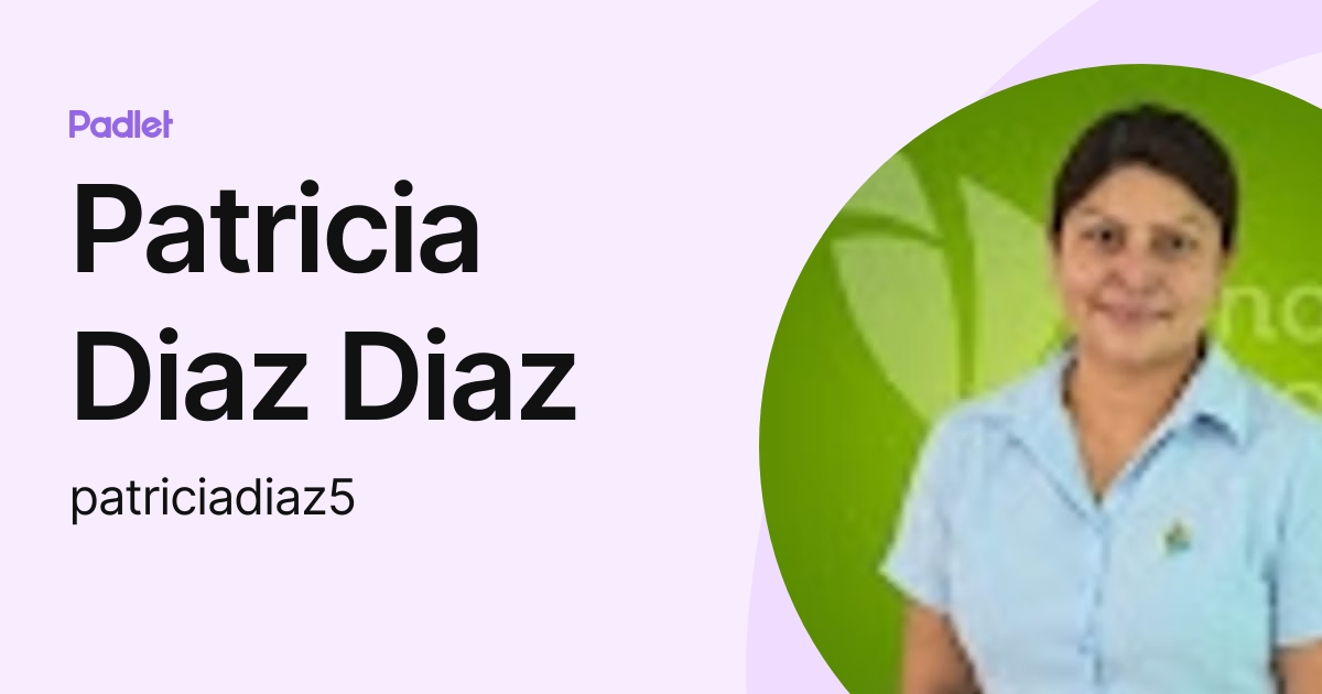 Patricia Diaz Diaz (patriciadiaz5) profile | Padlet