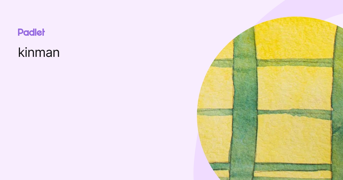 kinman profile | Padlet