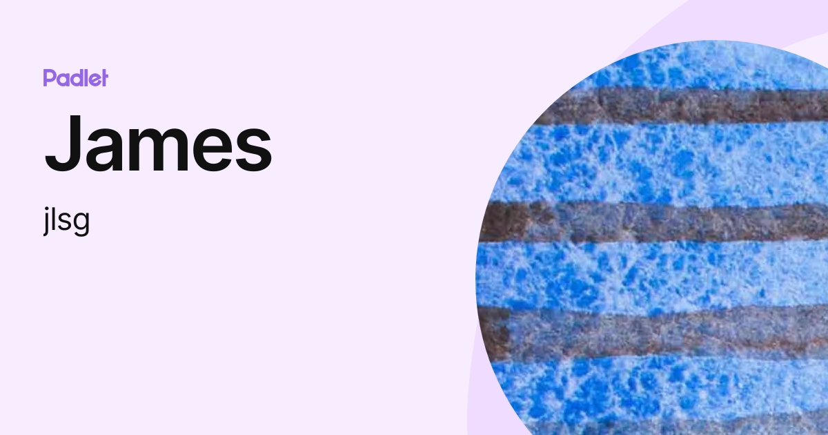 James (jlsg) profile | Padlet