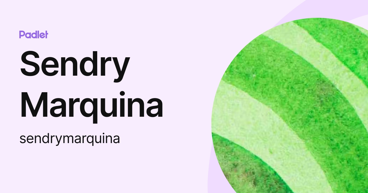 Sendry Marquina (sendrymarquina) profile | Padlet