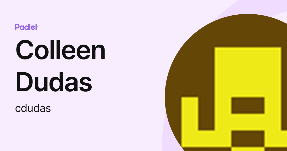 Colleen Dudas (cdudas) profile | Padlet