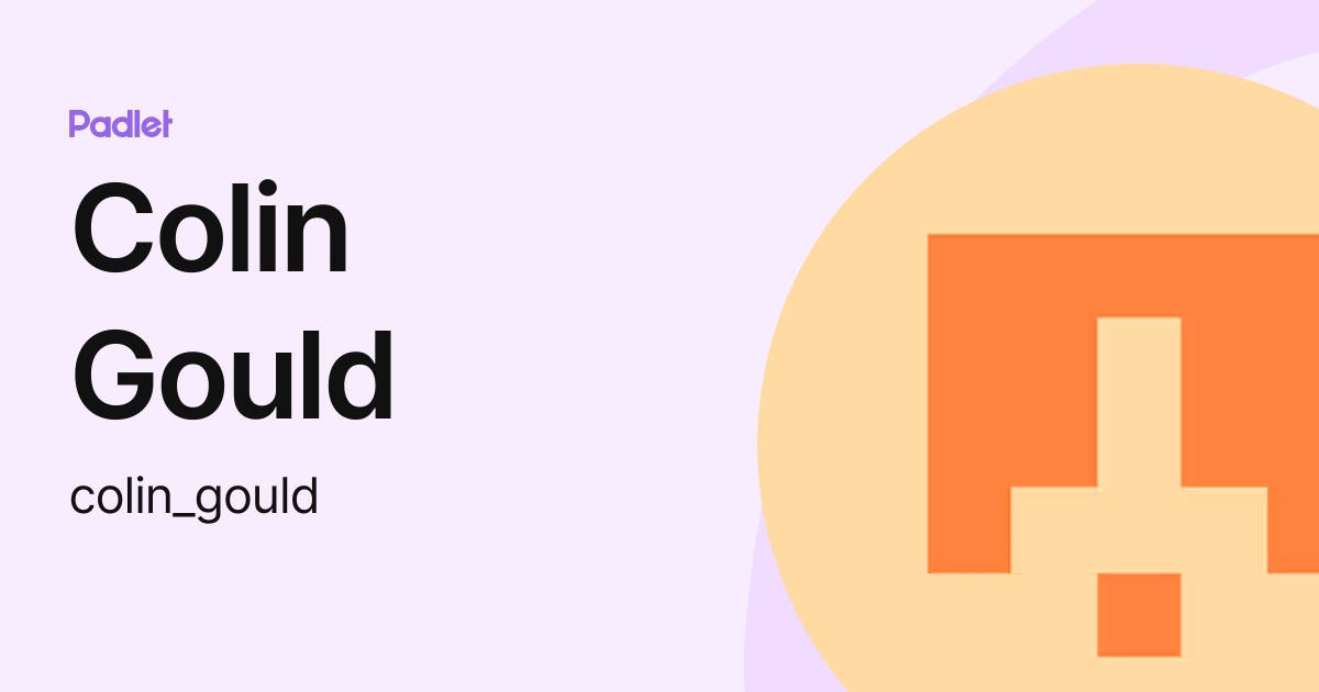 Colin Gould (colin_gould) profile | Padlet