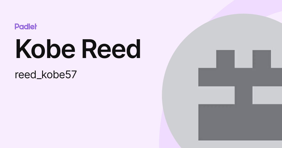 Kobe Reed (reed_kobe57) profile | Padlet