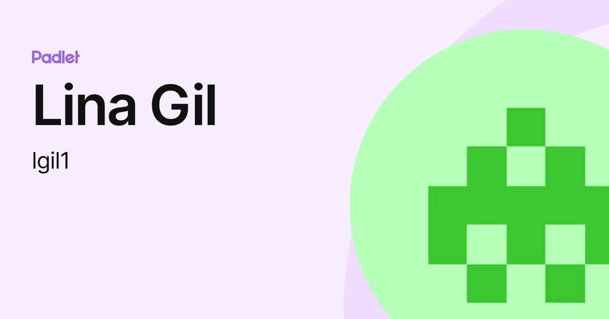 Lina Gil (lgil1) profile | Padlet