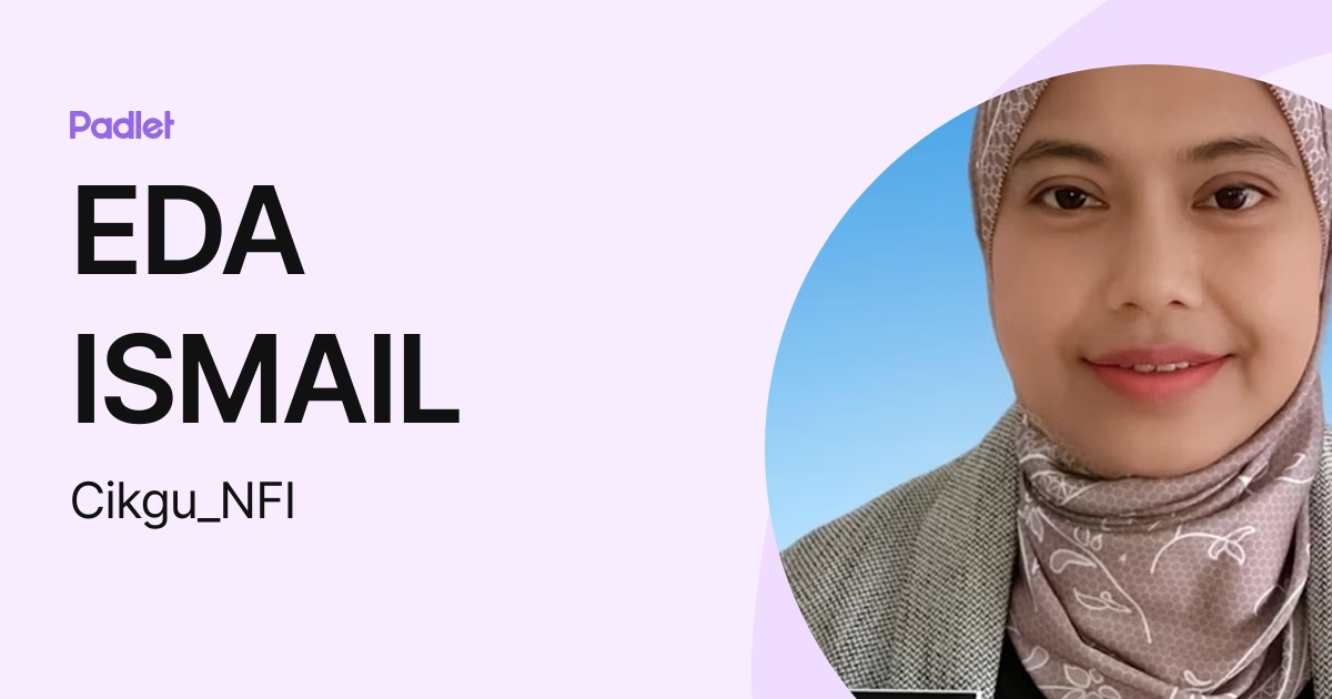 EDA ISMAIL (Cikgu_NFI) profile | Padlet