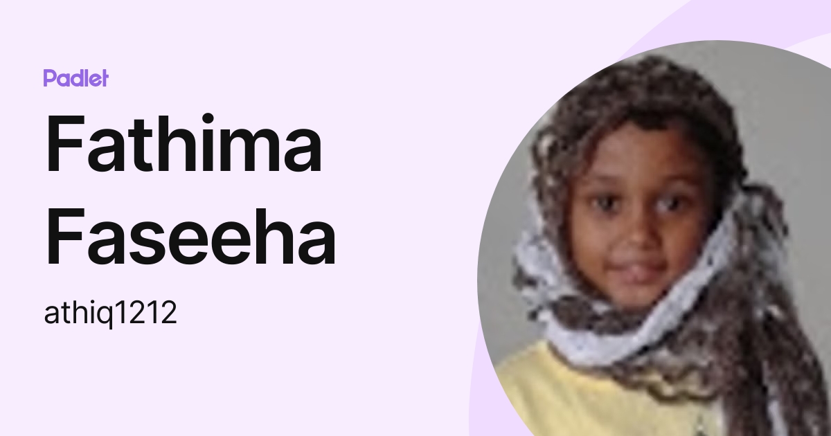 Fathima Faseeha (athiq1212) profile | Padlet