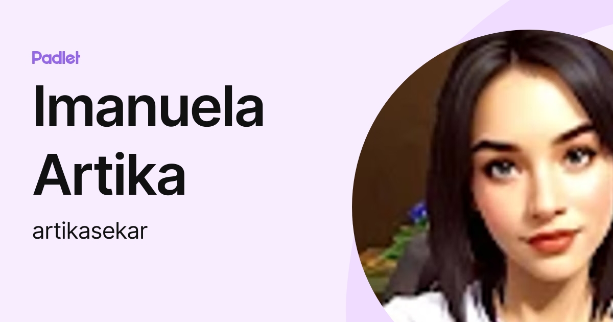 Imanuela Artika (artikasekar) profile | Padlet