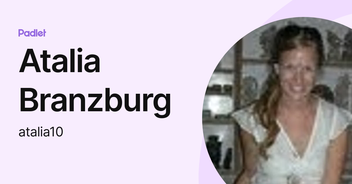 Atalia Branzburg (atalia10) profile | Padlet