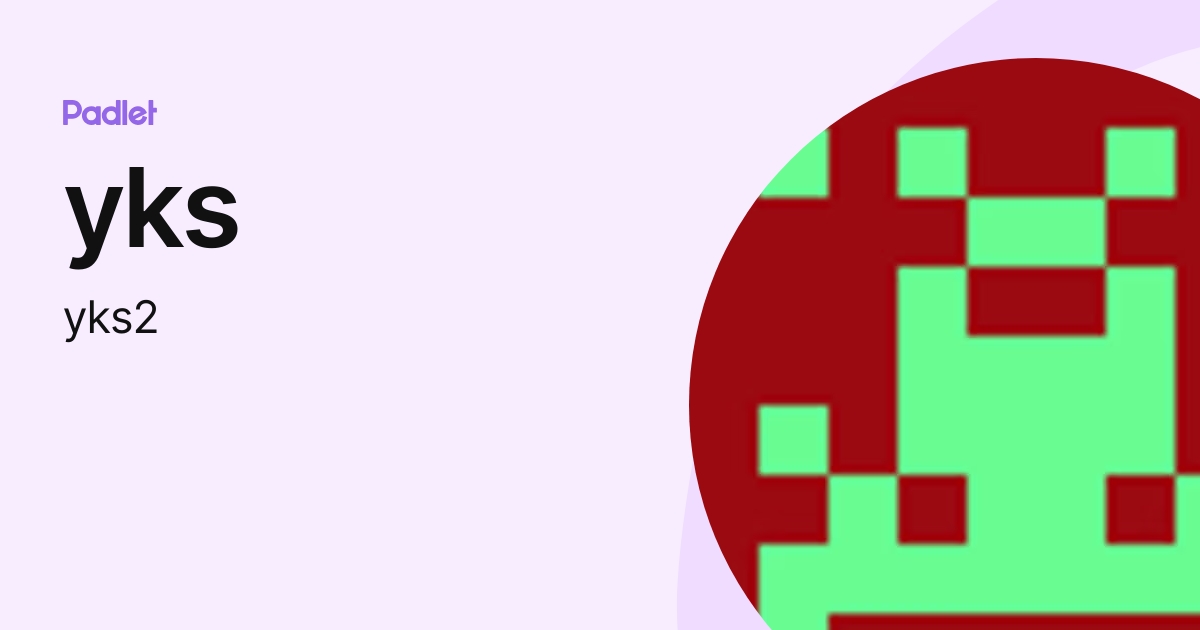 yks (yks2) profile | Padlet