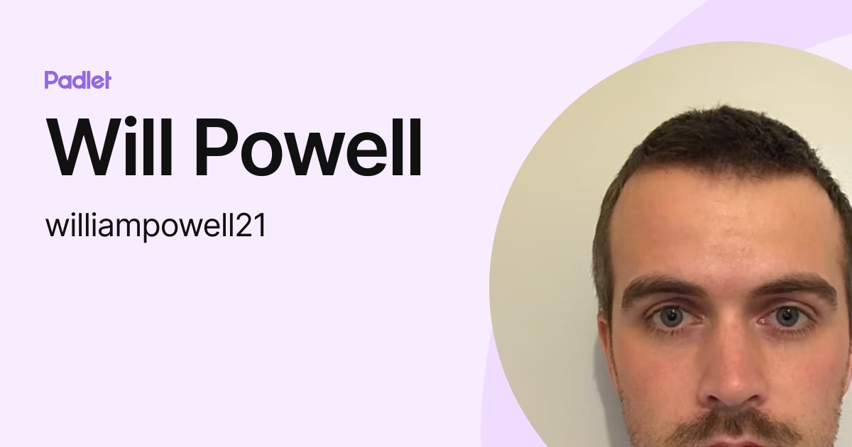 Will Powell (williampowell21) profile | Padlet
