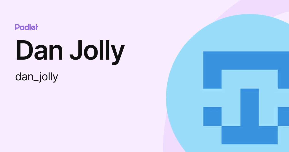 Dan Jolly (dan_jolly) profile | Padlet