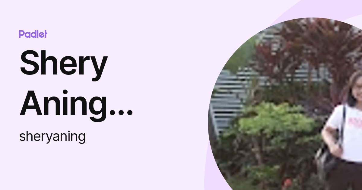 Shery Aning Astuti (sheryaning) profile | Padlet