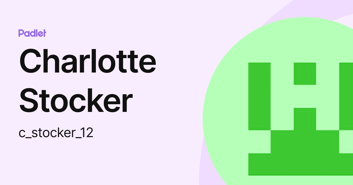 Charlotte Stocker (c_stocker_12) profile | Padlet