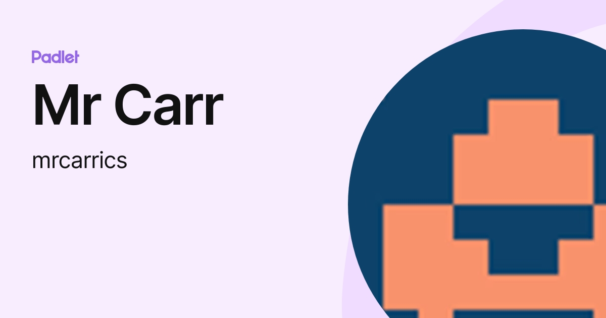 Mr Carr (mrcarrics) profile | Padlet