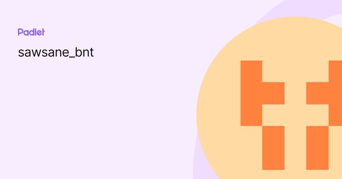 sawsane_bnt profile | Padlet