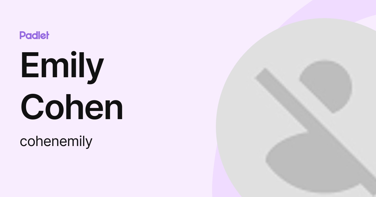 Emily Cohen (cohenemily) profile | Padlet