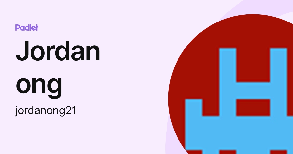 Jordan ong (jordanong21) profile | Padlet