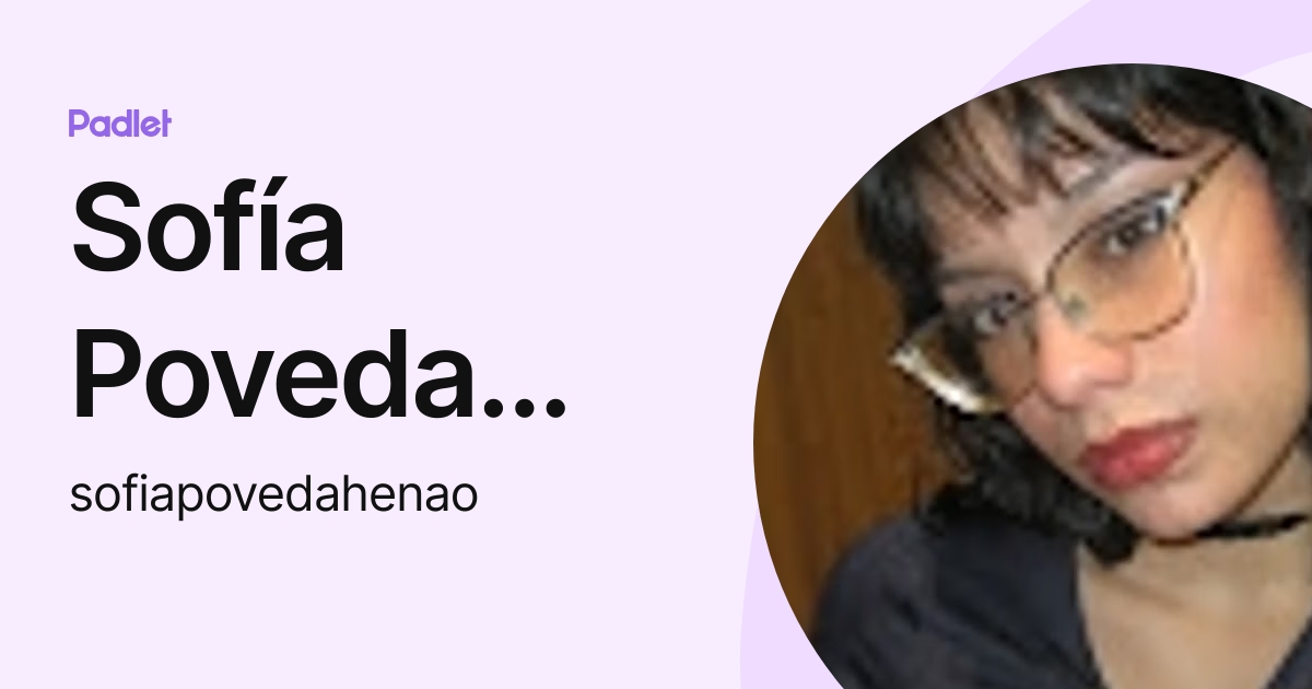 Sofía Poveda Henao (sofiapovedahenao) profile | Padlet