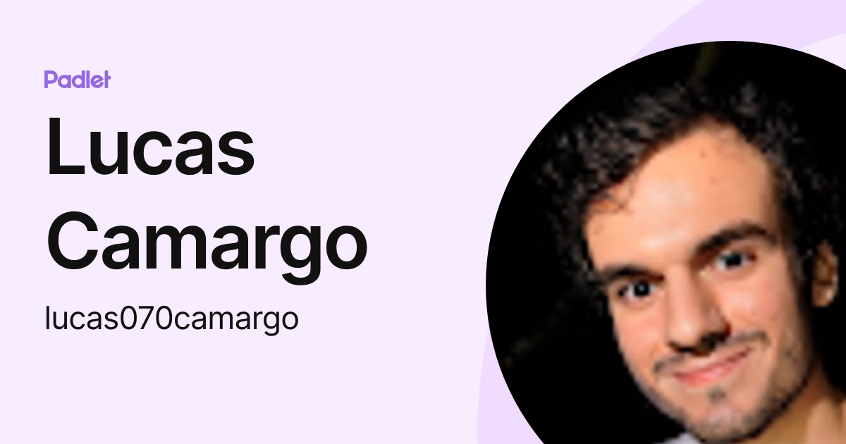 Lucas Camargo (lucas070camargo) profile | Padlet
