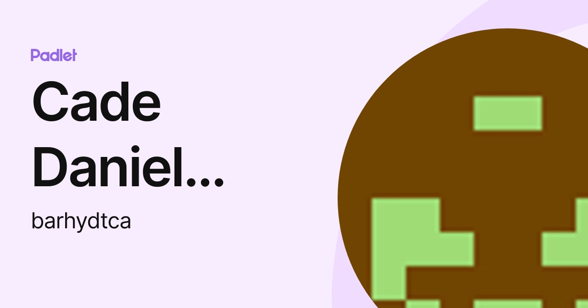 Cade Daniel Barhydt (barhydtca) profile | Padlet