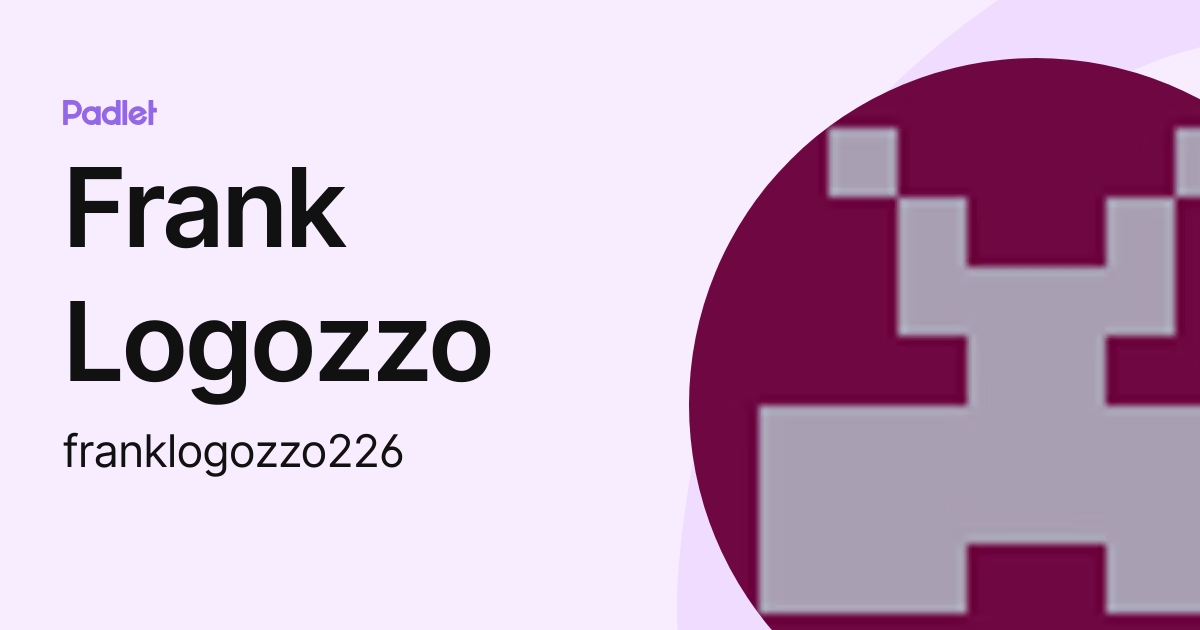 Frank Logozzo (franklogozzo226) profile | Padlet