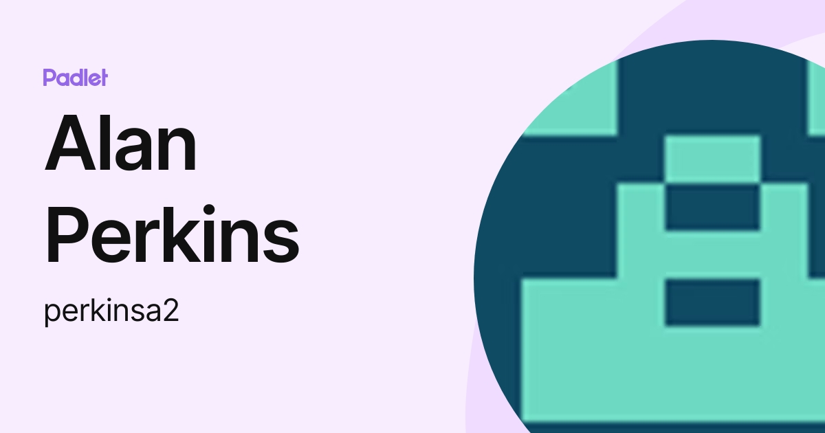 Alan Perkins (perkinsa2) profile | Padlet