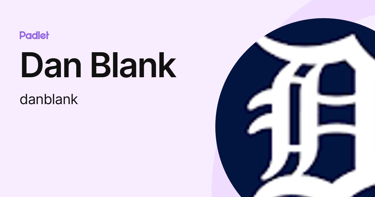 Dan Blank (danblank) profile | Padlet