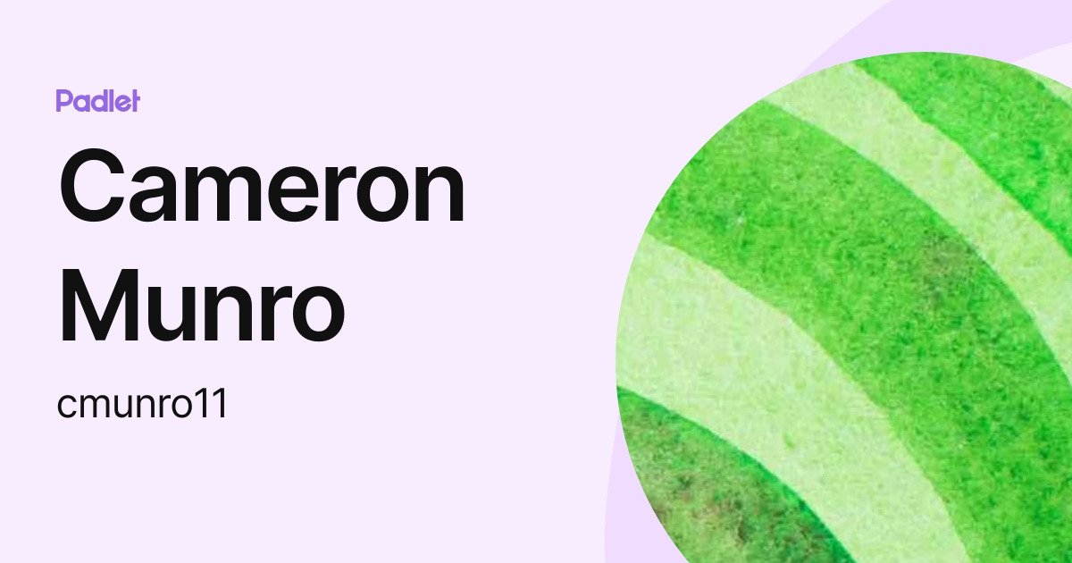 Cameron Munro (cmunro11) profile | Padlet