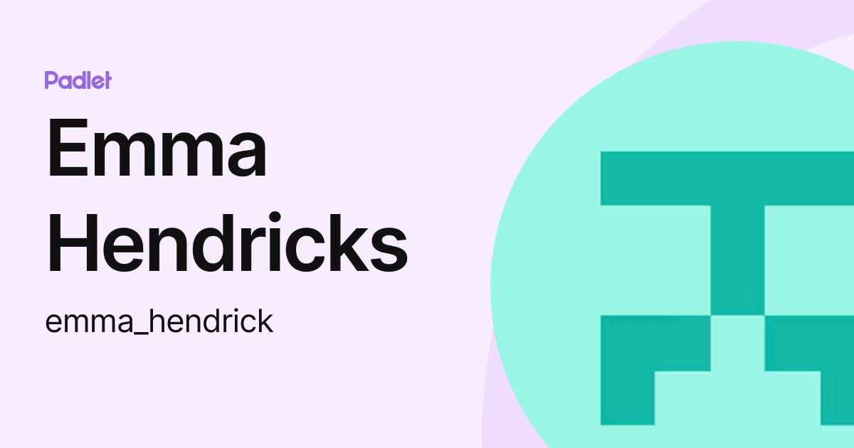 Emma Hendricks (emma_hendrick) profile | Padlet