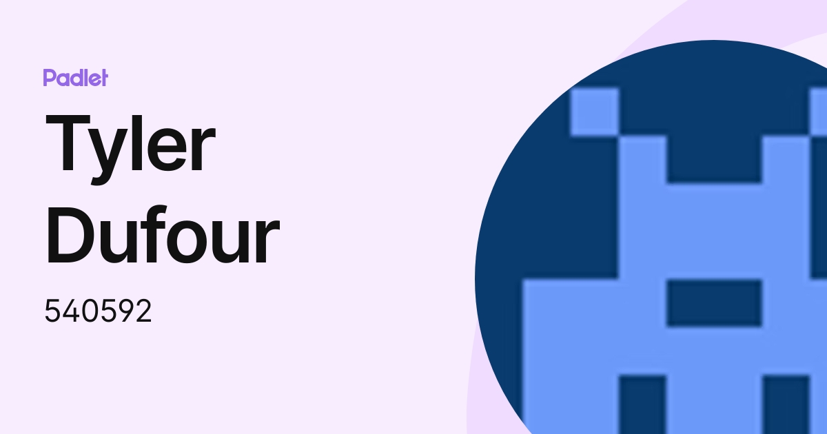 Tyler Dufour (540592) profile | Padlet