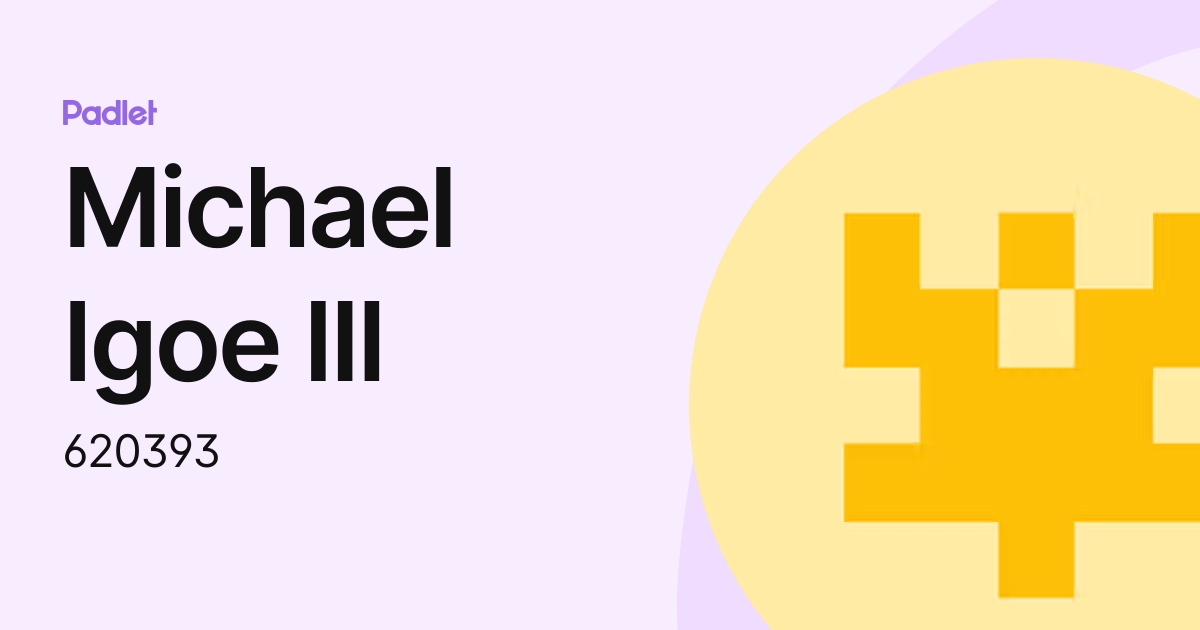 Michael Igoe III (620393) profile | Padlet