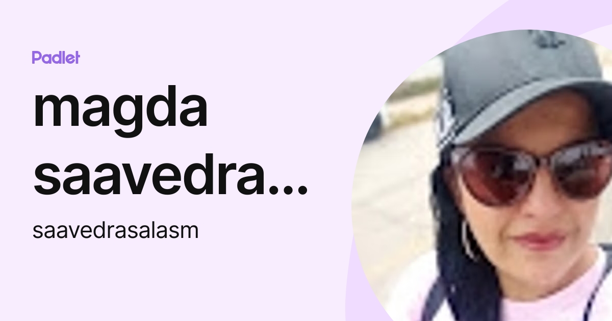 magda saavedra salas (saavedrasalasm) profile | Padlet