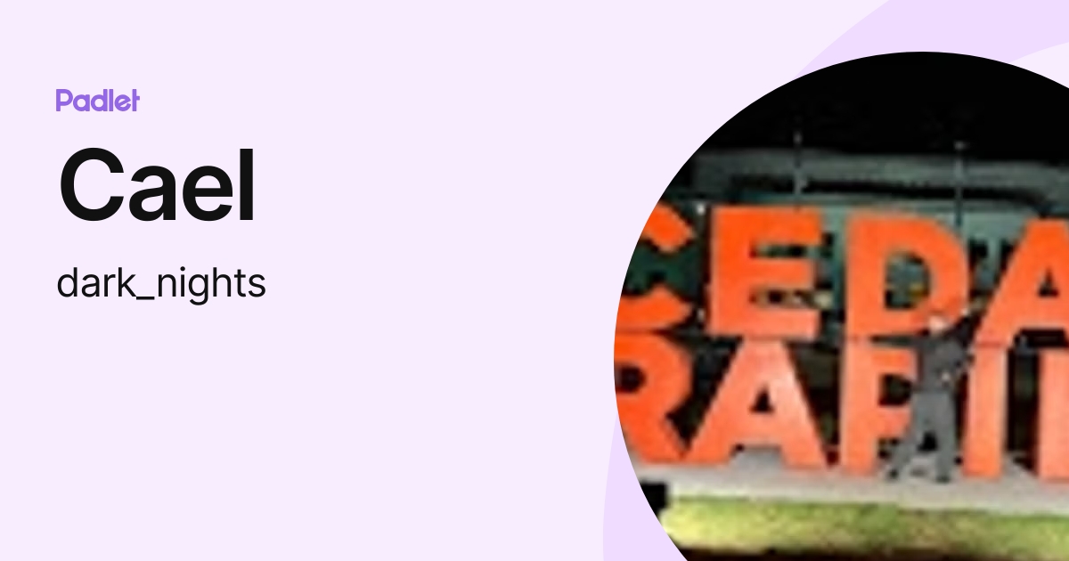 Cael (dark_nights) profile | Padlet