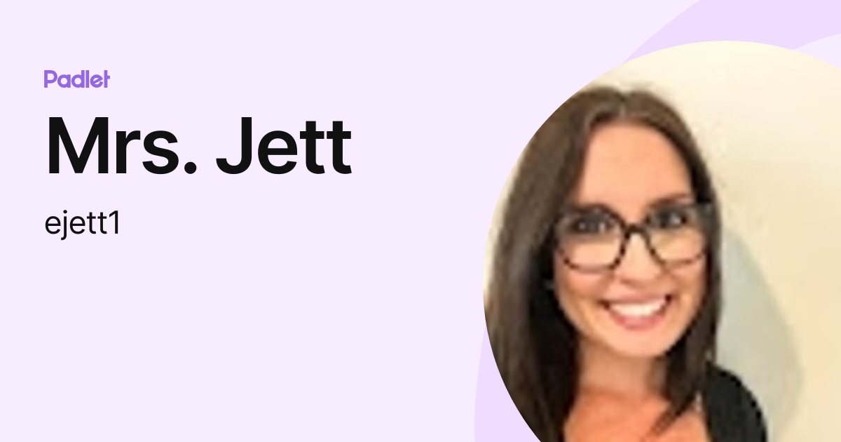 Mrs. Jett (ejett1) profile | Padlet