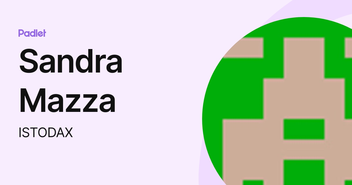 Sandra Mazza (ISTODAX) profile | Padlet