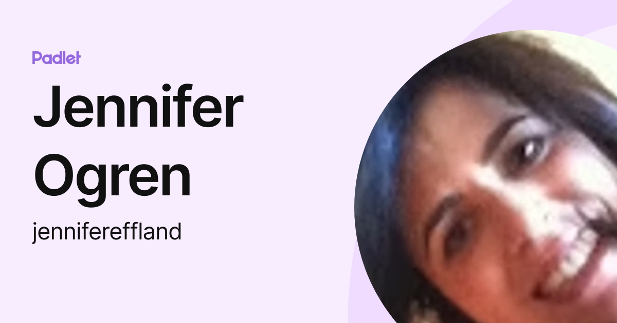 Jennifer Ogren (jennifereffland) profile | Padlet