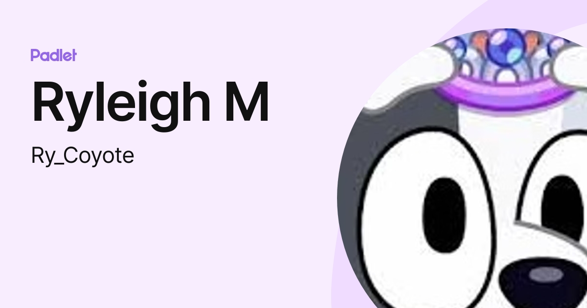 Ryleigh M (Ry_Coyote) profile | Padlet