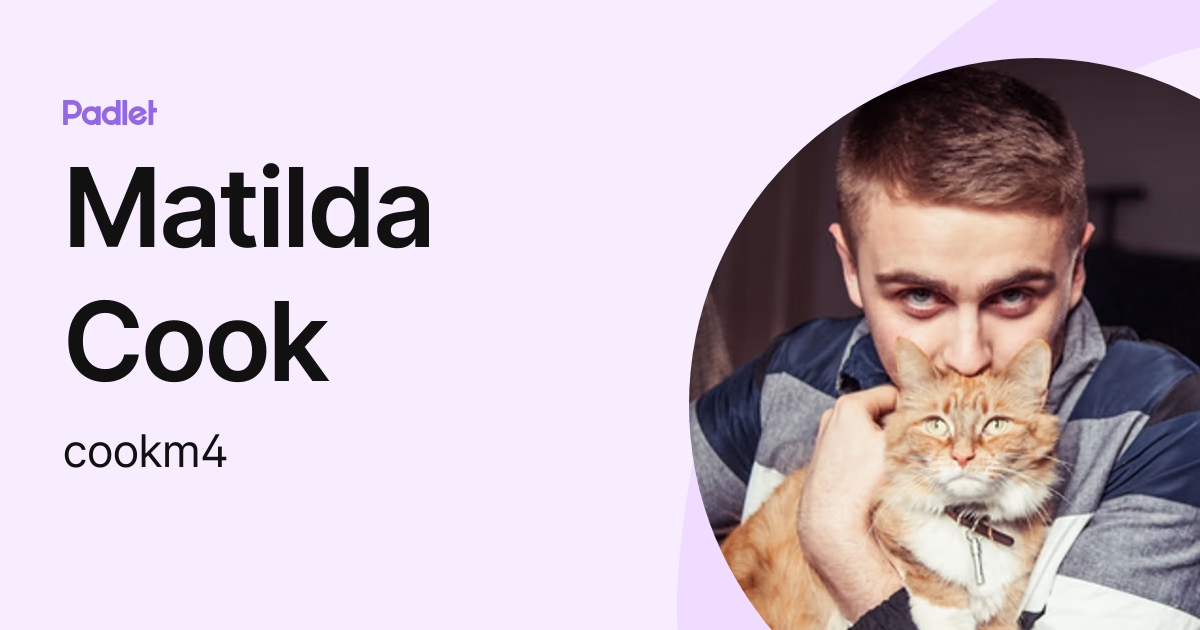 Matilda Cook (cookm4) profile | Padlet