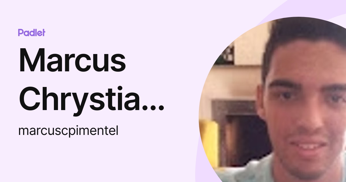 Marcus Chrystian Pimentel Alves (marcuscpimentel) profile | Padlet