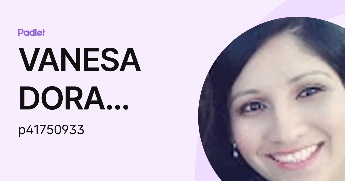 VANESA DORA ASENCION MEDINA (p41750933) profile | Padlet
