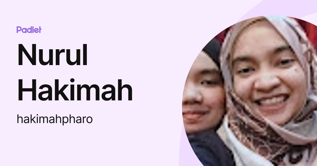 Nurul Hakimah (hakimahpharo) profile | Padlet