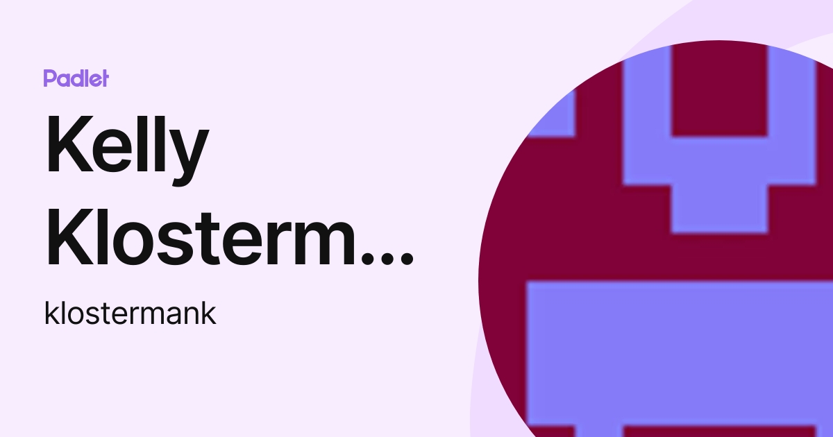 Kelly Klosterman (klostermank) profile | Padlet