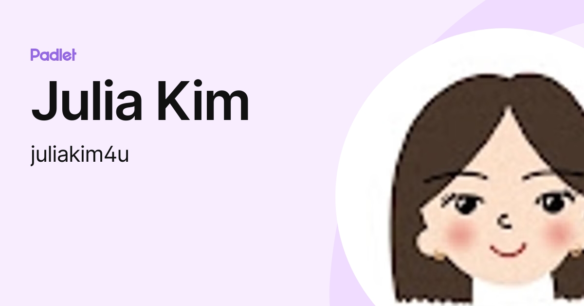 Julia Kim (juliakim4u) profile | Padlet