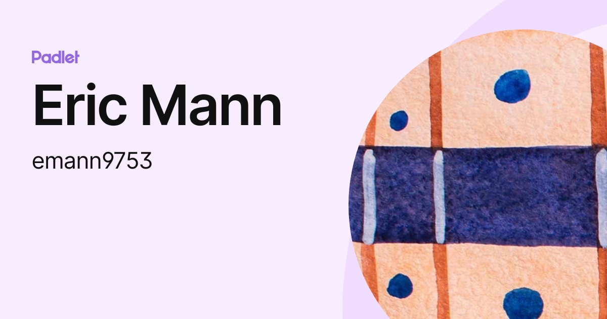 Eric Mann (emann9753) profile | Padlet