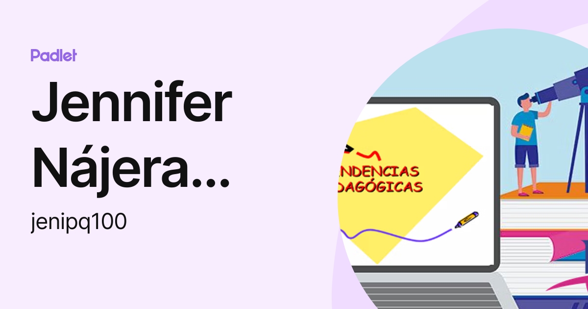 Jennifer Nájera Camacho (jenipq100) profile | Padlet